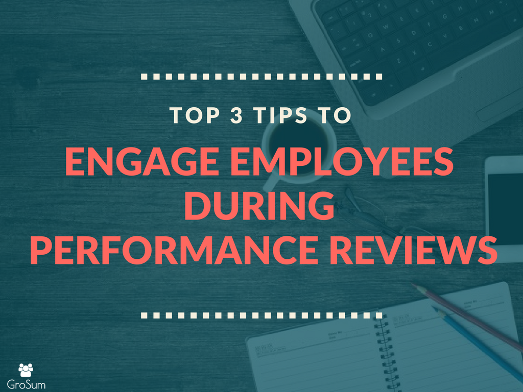 Top 3 Tips To Engage Employees During Performance Reviews - Resource Centre